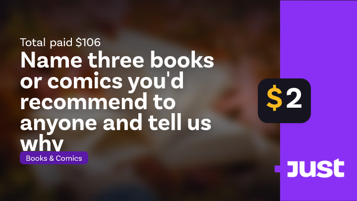 Name three books or comics you'd recommend to anyone and tell us why ...