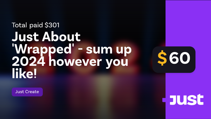 Just About 'Wrapped' - sum up 2024 however you like! | Just Just Create