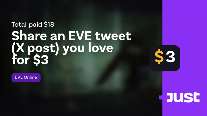Share an EVE tweet (X post) you love for $3 | Just EVE Online