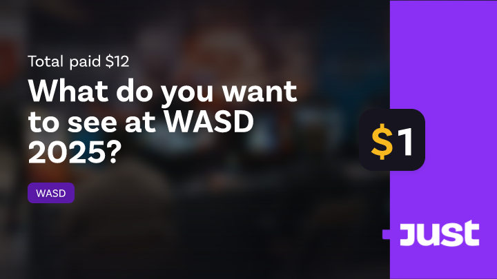 What do you want to see at WASD 2025? | Just WASD