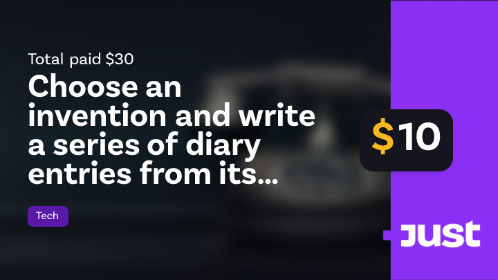 Choose an invention and write a series of diary entries from its ...