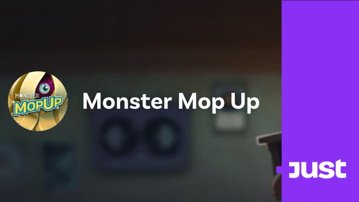 Just - Monster Mop Up