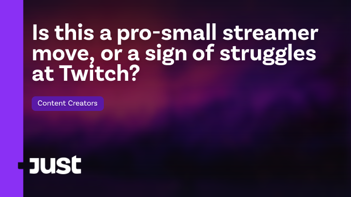 Is this a pro-small streamer move, or a sign of struggles at Twitch ...