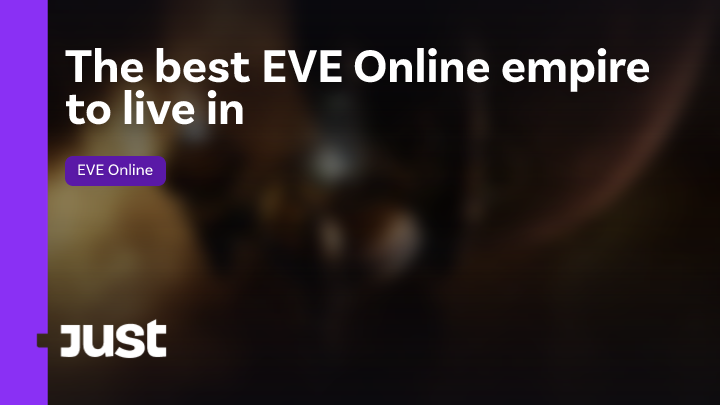 The best EVE Online empire to live in | Just EVE Online