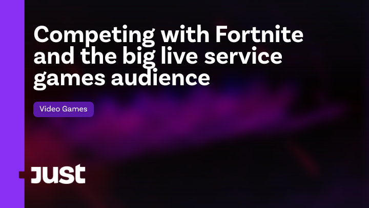 Competing with Fortnite and the big live service games audience | Just ...