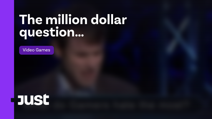 The million dollar question… | Just Video Games