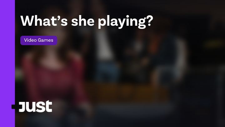 What’s she playing? | Just Video Games