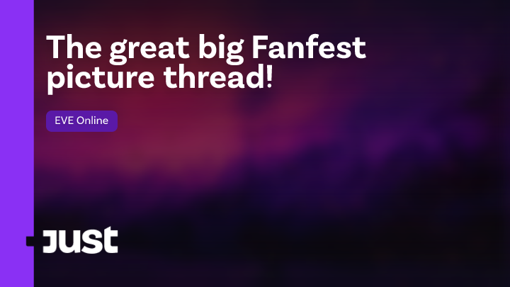 The great big Fanfest picture thread! | Just EVE Online