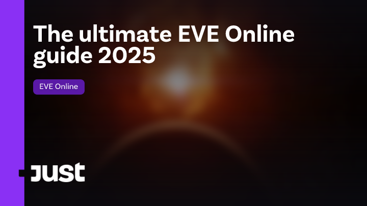 The ultimate EVE Online guide 2025 | Just EVE Online