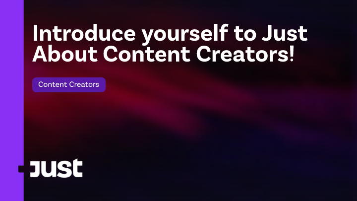 Introduce yourself to Just About Content Creators! | Just Content Creators